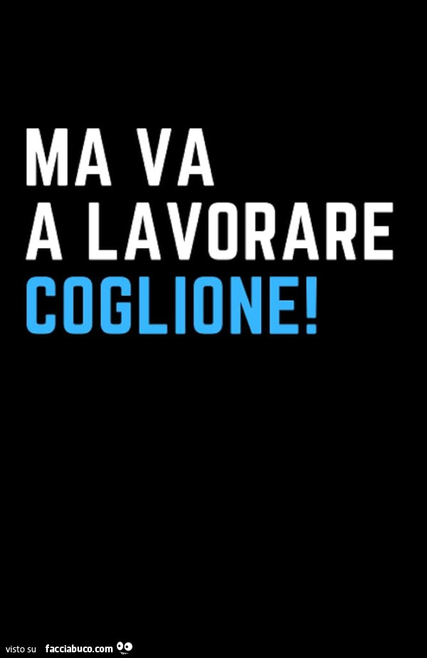 Tutti i meme su Coglioni - Facciabuco.com